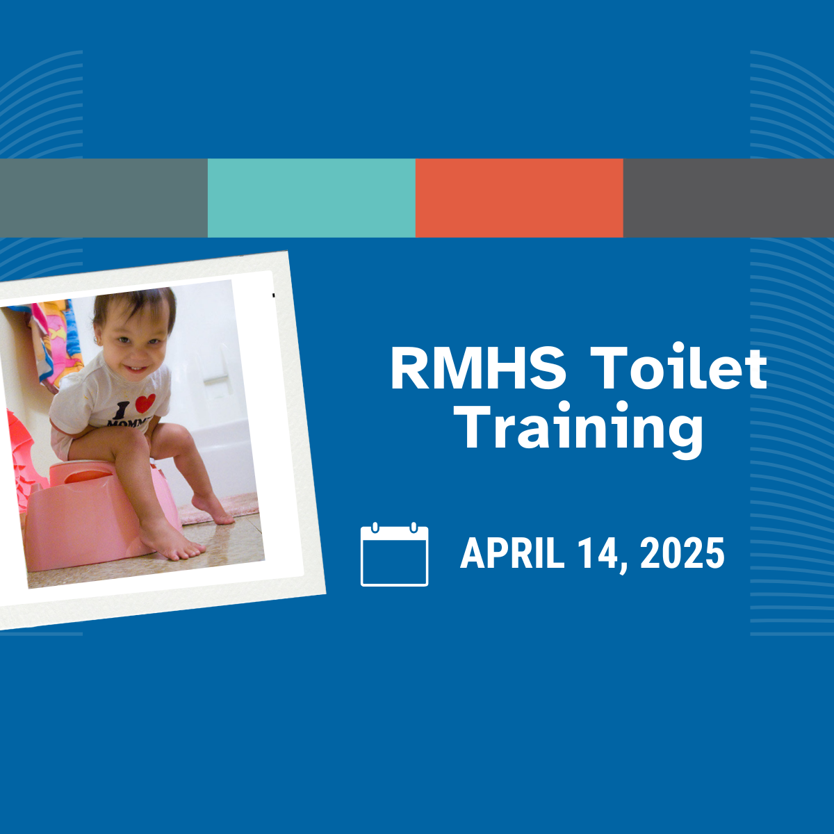 RMHS Toilet Training 101- Monday, April 14 - RMHS